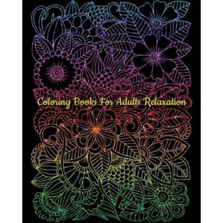 Coloring Books for Adults Relaxation: A Gorgeous Flower Coloring Book ...