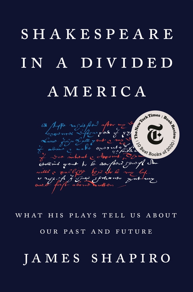 Pre-Owned Shakespeare in a Divided America: What His Plays Tell Us about Our Past and Future ...