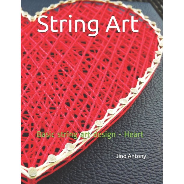 String Art : Basic string art design - Heart (Paperback) - Walmart.com ...