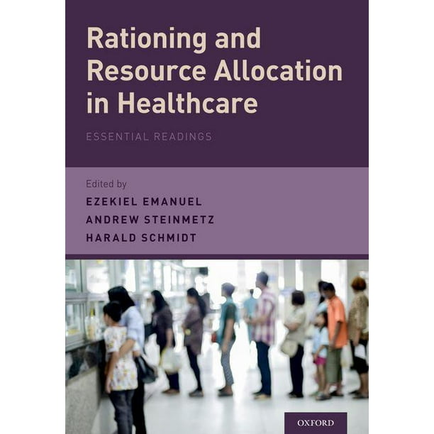 Rationing and Resource Allocation in Healthcare : Essential Readings ...