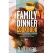 One Pan, Whole Family : More than 70 Complete Weeknight Meals (Family ...