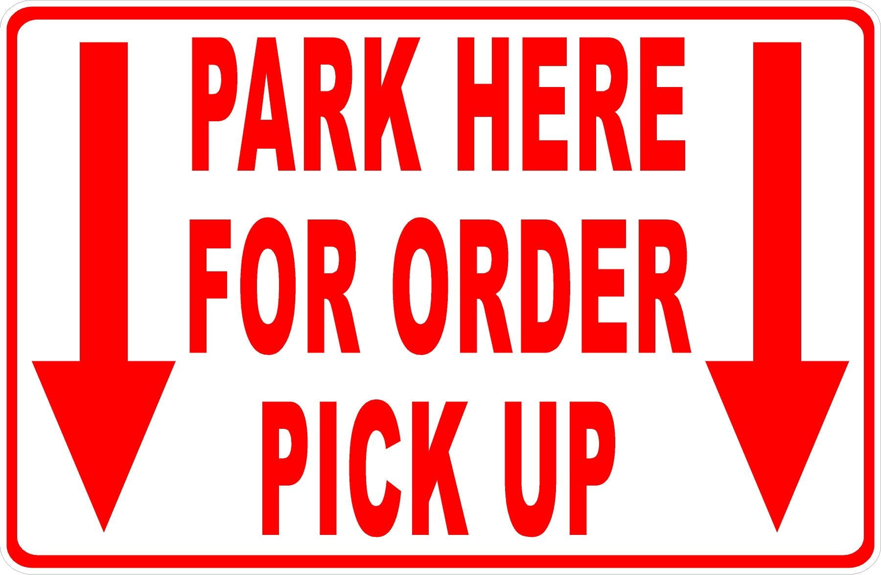 Park Here for Order Pick Up Sign with Arrows - Walmart.com