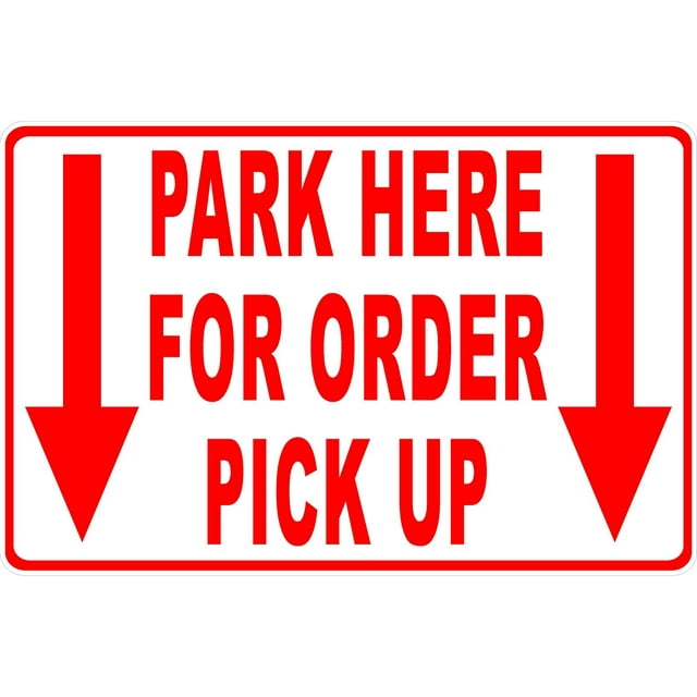 Park Here for Order Pick Up Sign with Arrows - Walmart.com