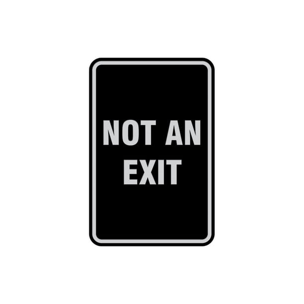 Portrait Round Not An Exit Sign (Black / Silver) - Large 6" x 8 ...