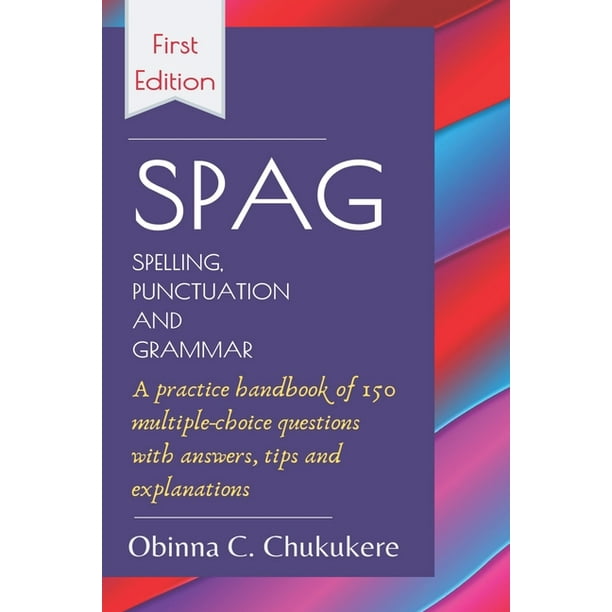 Spag : Spelling, Punctuation and Grammar (Paperback) - Walmart.com ... Spag : Spelling, Punctuation and Grammar (Paperback) - Walmart.com ...