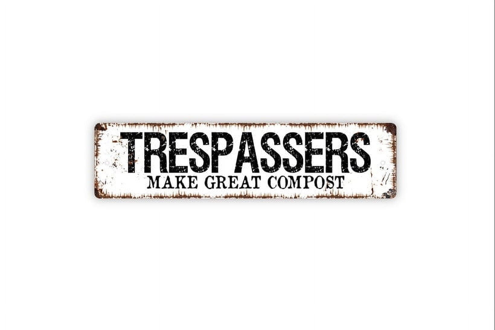 Los intrusos son un gran cartel para compost. No entre. Cartel de metal ...
