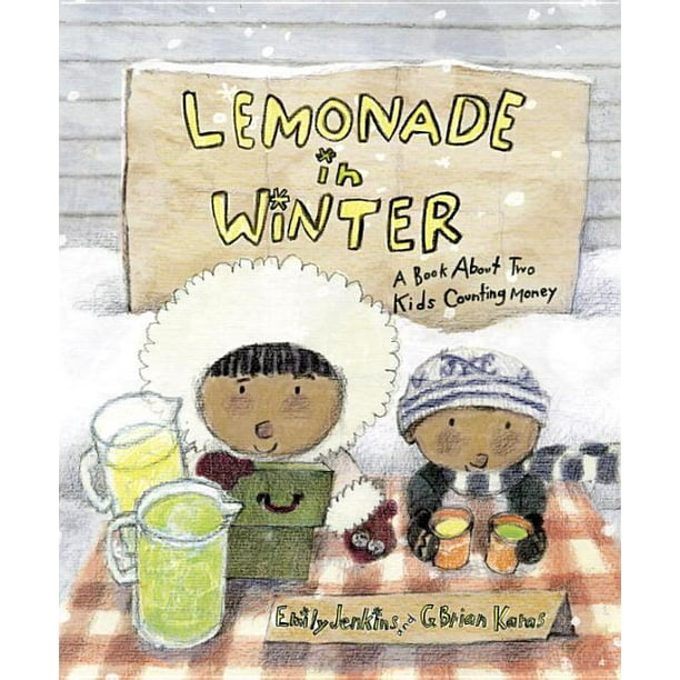 Lemonade in Winter : A Book about Two Kids Counting Money (Hardcover ...