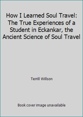 Pre-Owned How I Learned Soul Travel: The True Experiences of a Student ...