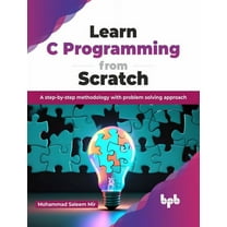 Learn C Programming: A beginner's guide to learning C programming the ...