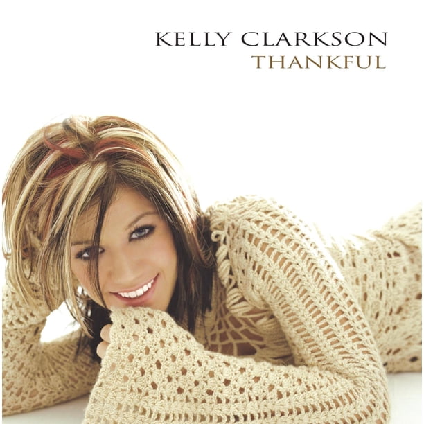 Kelly Clarkson Thankful - Walmart.com