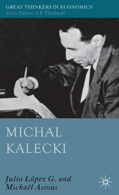 Great Thinkers in Economics: Michal Kalecki (Hardcover) - Walmart.com