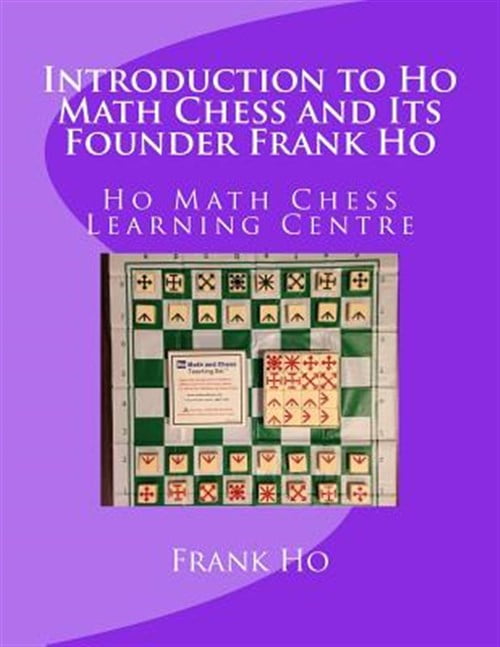 Pre-Owned Introduction to Ho Math Chess and Its Founder Frank Ho: Ho ...