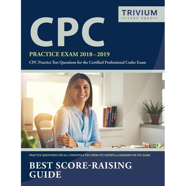 Cpc Practice Exam 2018-2019 : Cpc Practice Test Questions for the ...