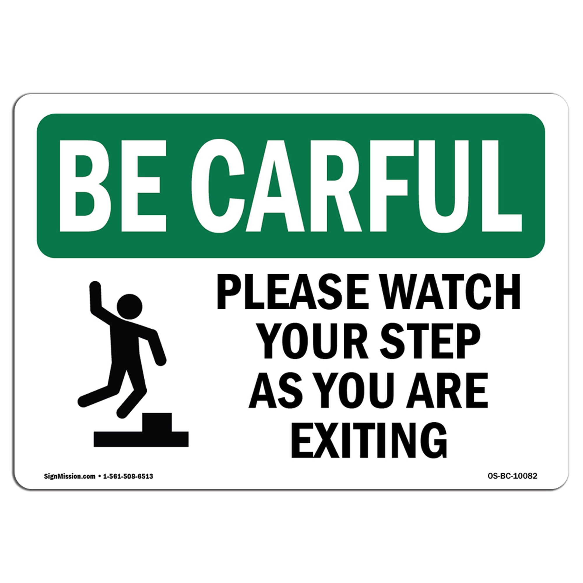 OSHA BE CAREFUL Sign - Please Watch Your Step As You Are Exiting With ...