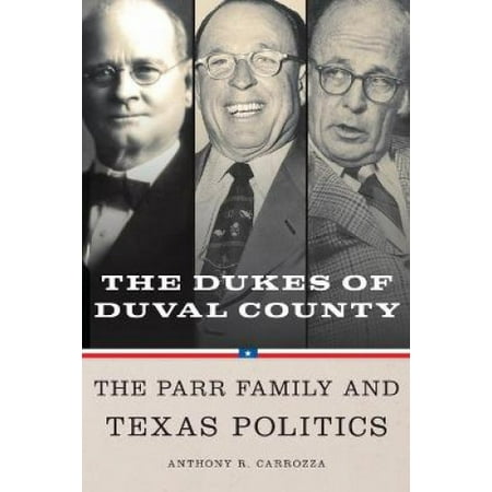 Dukes of Duval County: The Parr Family and Texas Politics | Walmart Canada