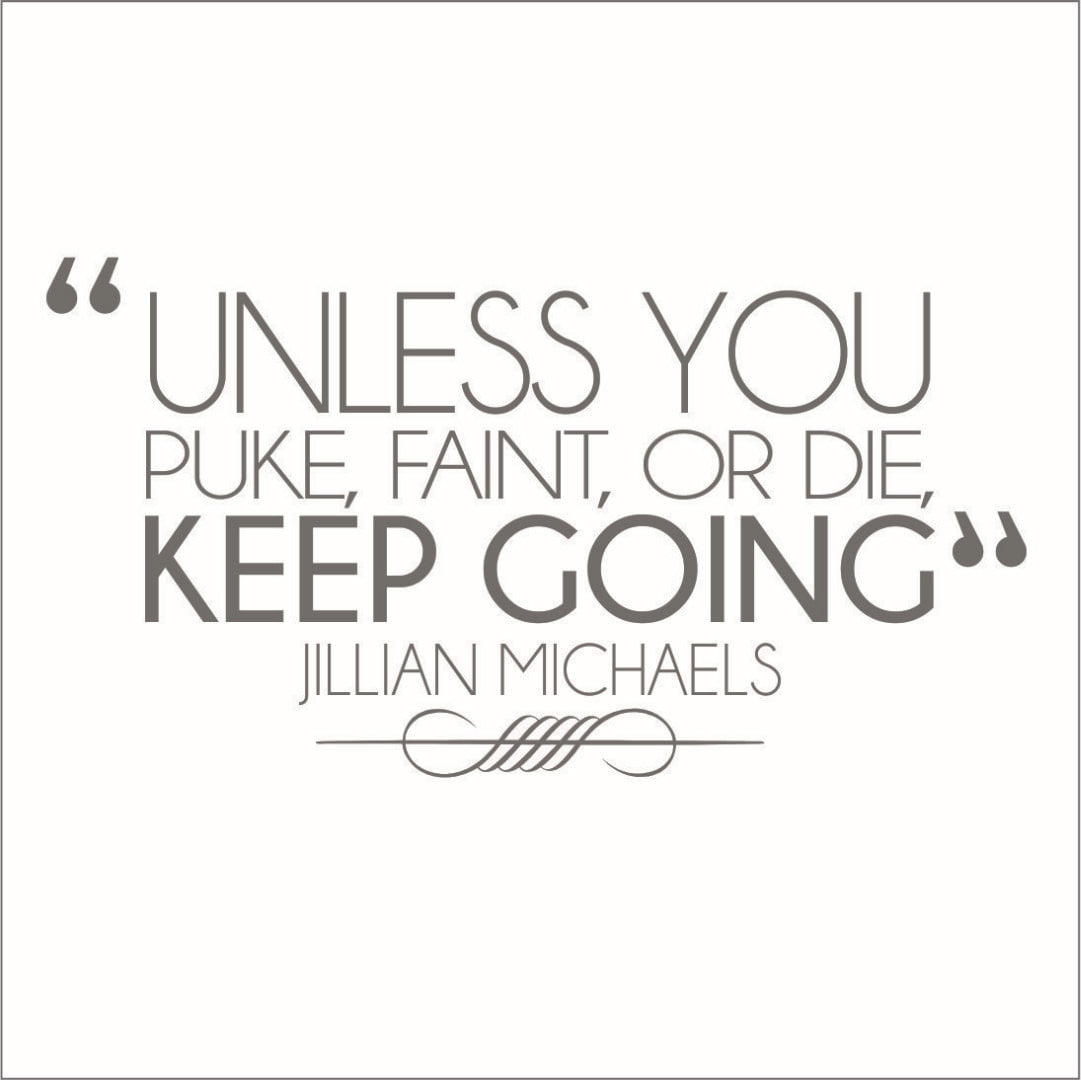 Unless You Puke, Faint or Die, Keep Going 2 Vinyl Decal - Medium - Clay ...