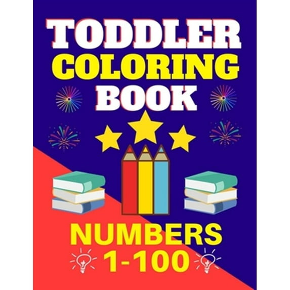 Pre-Owned Toddler Coloring Book Numbers 1 to 100: Toddler Learn Numbers ...