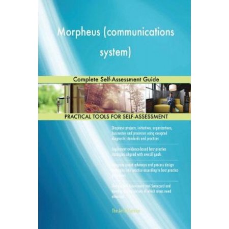 Morpheus (communications system): Complete Self-Assessment Guide ...