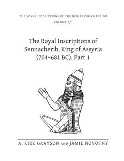 Pre-Owned Royal Inscriptions of the Neo-Assyrian Period: The Royal ...