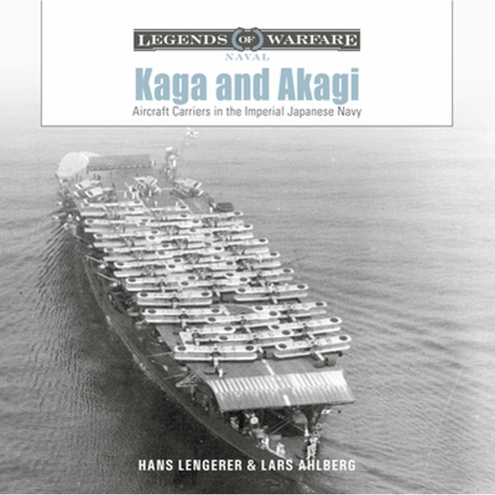 Pre-Owned Legends of Warfare: Naval Kaga and Akagi: Aircraft Carriers ...