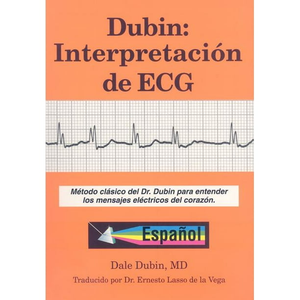 Dubin: Interpretacion de ECG : Metodo Clasico del Dr. Dubin Para ...