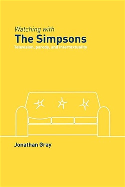 Pre-Owned Watching with The Simpsons: Television, Parody, and ...