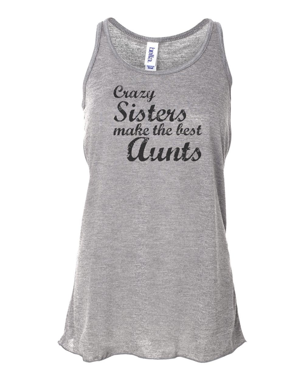"Aunt Racerback, Auntie Tank Top, Crazy Sisters Make The Best Aunts ...