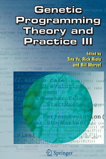 Genetic Programming: Genetic Programming Theory and Practice III ... Genetic Programming: Genetic Programming Theory and Practice III ...