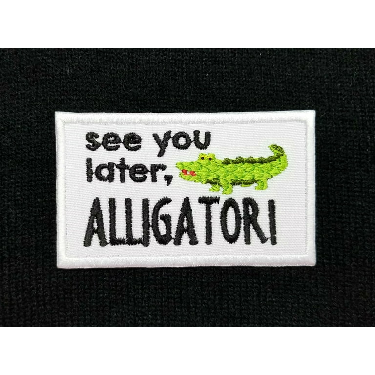 See You Later Alligator Meme
