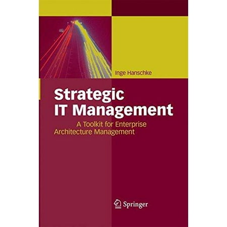Strategic It Management: A Toolkit for Enterprise Architecture ...