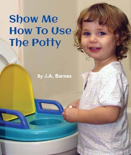 Pre-Owned Show Me How to Use the Potty (Board book) 1595727744 ...