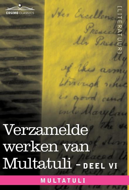 Verzamelde Werken Van Multatuli (in 10 Delen) - Deel VI - Ideen ...
