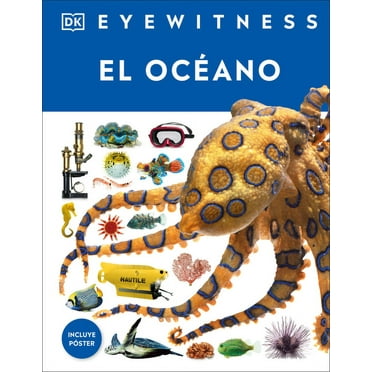 DK Knowledge Encyclopedias: Océanos (Knowledge Encyclopedia Ocean!) : El planeta bajo el agua ...