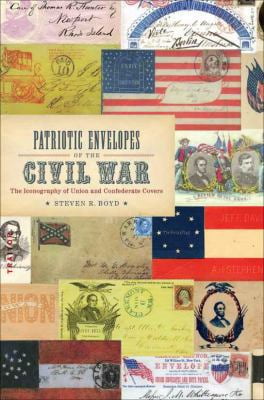 Pre-Owned Patriotic Envelopes of the Civil War: The Iconography of ...