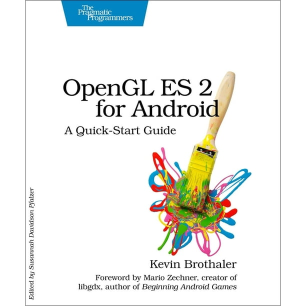 Pragmatic Programmers: OpenGL Es 2 for Android : A Quick-Start Guide ...