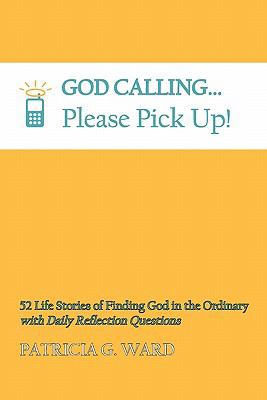 Pre-Owned God Calling, Please Pick Up! (Paperback) 1936453010 ...