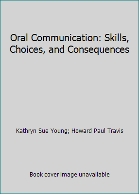 Pre-Owned Oral Communication: Skills, Choices, and Consequences ...