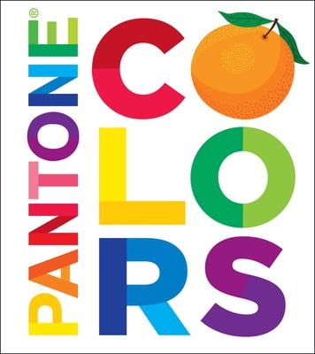 Pre-Owned Pantone: Colors: A Board Book (Board book) 1419701800 ...