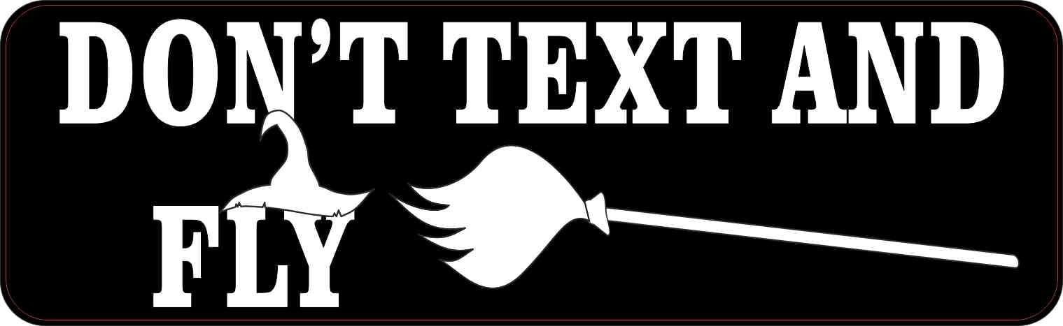 10in x 3in Don't Text and Fly Bumper Sticker - Walmart.com