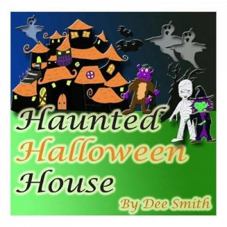 Haunted Halloween House: A Rhyming Picture Book about a Halloween ...