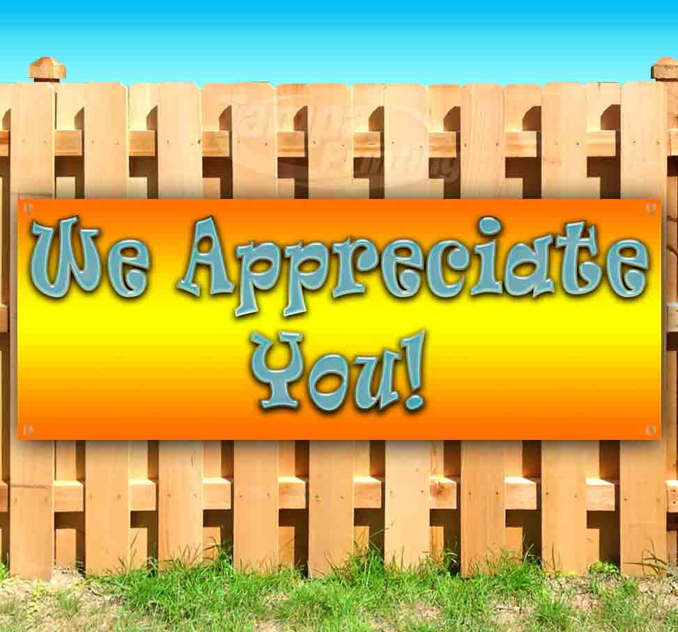 WE APPRECIATE YOU 13 oz Vinyl Banner With Metal Grommets - Walmart.com ...