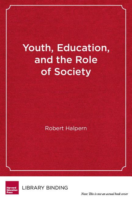 Work and Learning: Youth, Education, and the Role of Society ...