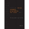 Windows(R) 64-bit Assembly Language Programming Quick Start: Intel(R) X86-64, SSE, AVX ...