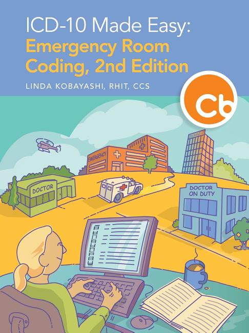ICD 10 Made Easy Emergency Room Coding 2nd Edition Paperback icd-10-made-easy-emergency-room-coding-2nd-edition-paperback