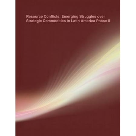 Resource Conflicts: Emerging Struggles over Strategic Commodities in ...