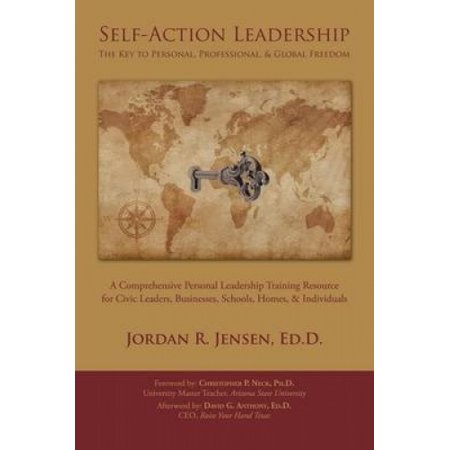 Self-Action Leadership: The Key to Personal & Professional Freedom: A ...