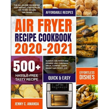 Instant Vortex Air Fryer Complete Cookbook: Recipes, Cooking Times ...