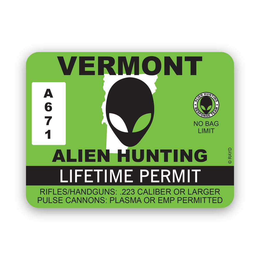 Vermont Alien Hunting Permit Sticker Decal - Self Adhesive Vinyl ...