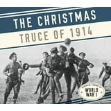Essential Library of World War I: Christmas Truce of 1914 (Hardcover ...