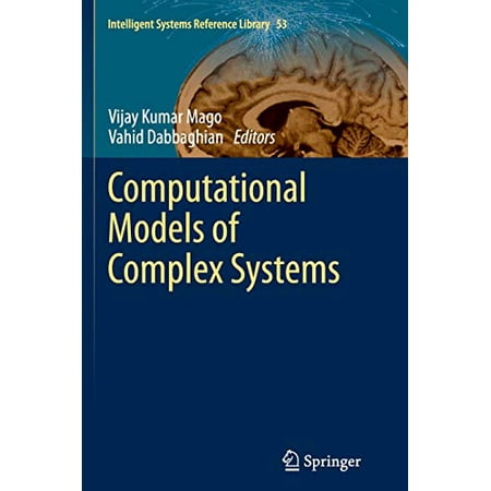 Computational Models of Complex Systems (Intelligent Systems Reference ...